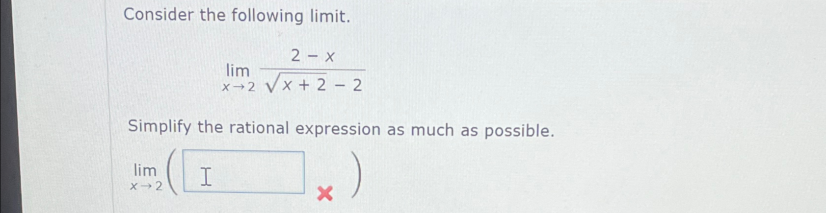 Solved Consider the following limit.limx→22-xx+22-2Simplify | Chegg.com