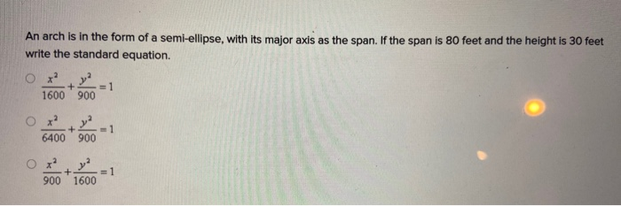 Solved An arch is in the form of a semi-ellipse, with its | Chegg.com