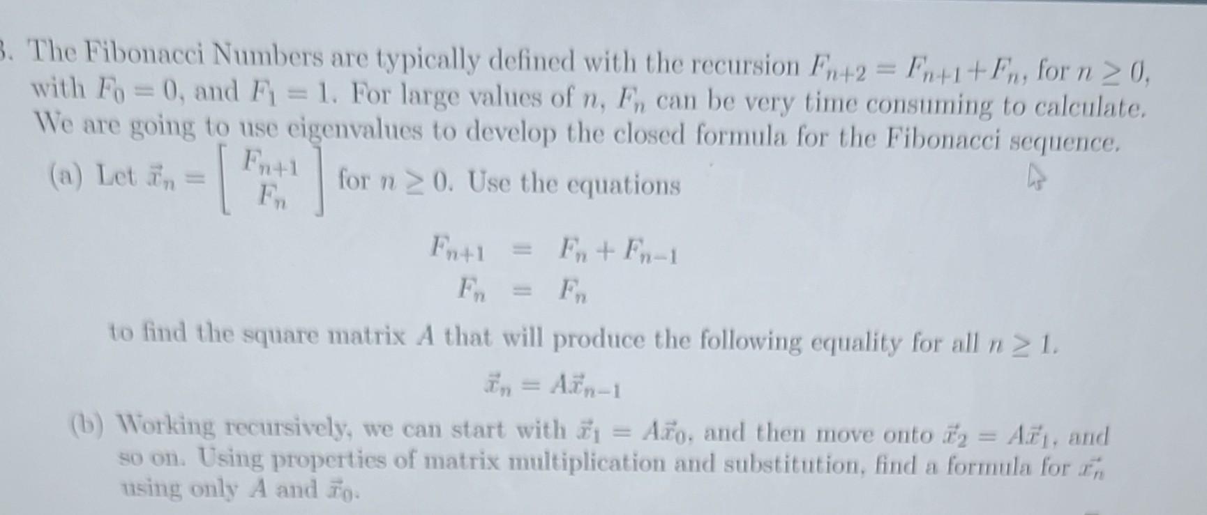 Solved The Fibonacci Numbers are typically defined with the | Chegg.com
