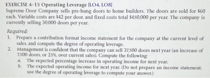 Solved EXERCISE 4-15 Operating Leverage [LO4, LO8] Supreme | Chegg.com