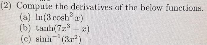 Solved 2) Compute the derivatives of the below functions. | Chegg.com