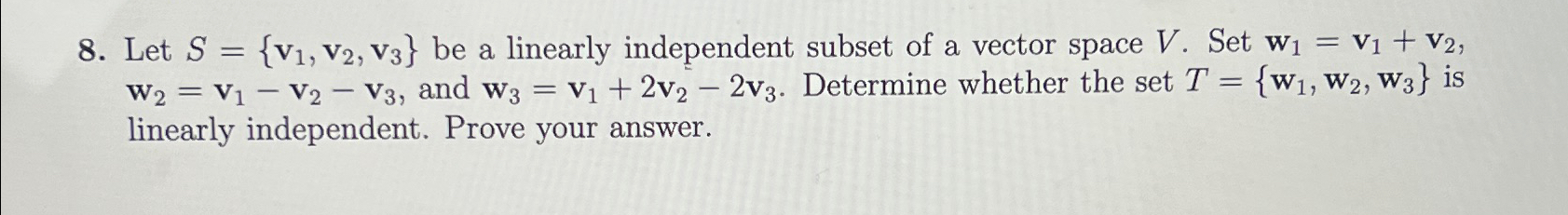 Solved Let S={v1,v2,v3} ﻿be a linearly independent subset of | Chegg.com