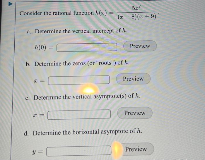 Solved Consider the rational function h(x)=(x−8)(x+9)5x2. a. | Chegg.com