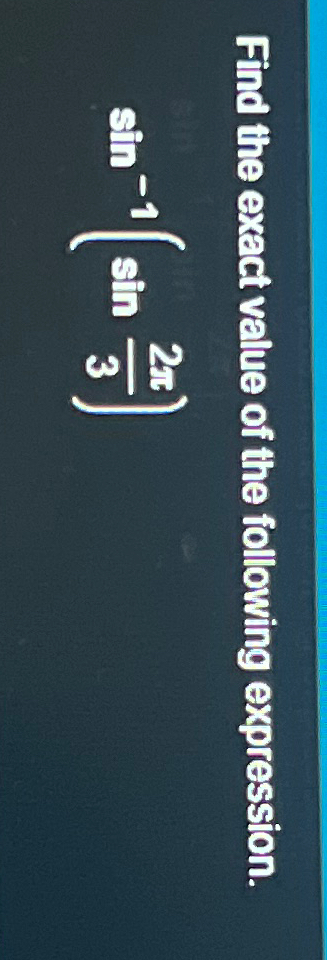 Solved Find the exect value of the following | Chegg.com