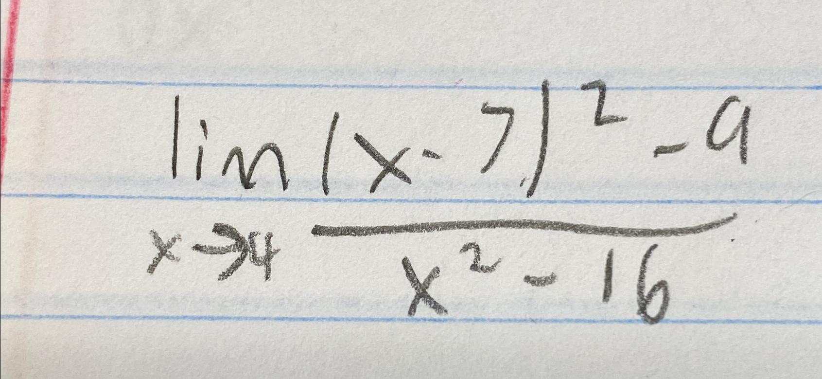 Solved limx→4(x-7)2-9x2-16 | Chegg.com