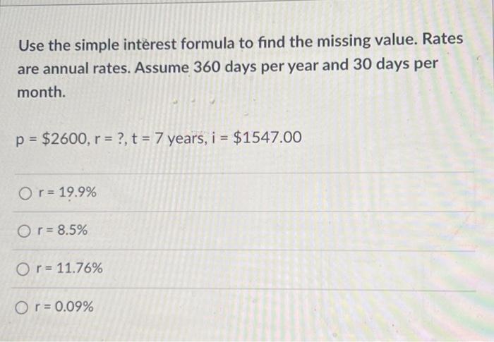 Solved Use the simple interest formula to find the missing | Chegg.com