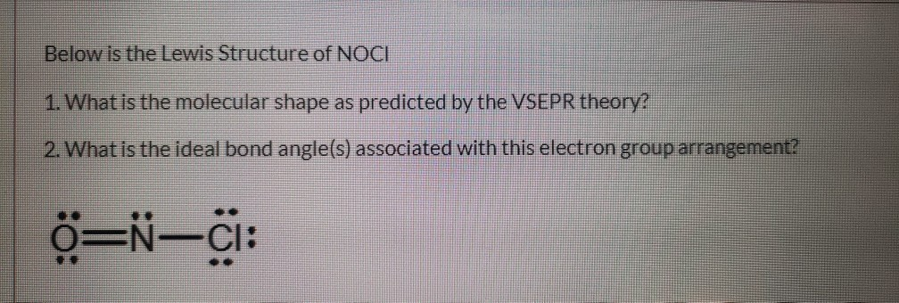 Solved Below is the Lewis Structure of NOCI 1. What is the | Chegg.com