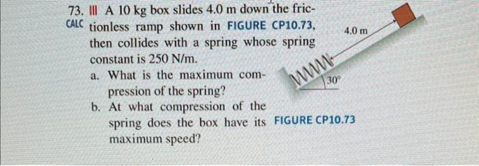 Solved 73. III A 10 kg box slides 4.0 m down the CALC | Chegg.com