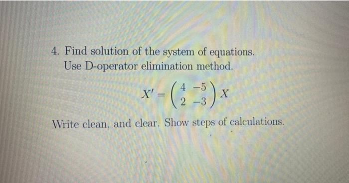 Solved 4. Find solution of the system of equations. Use | Chegg.com