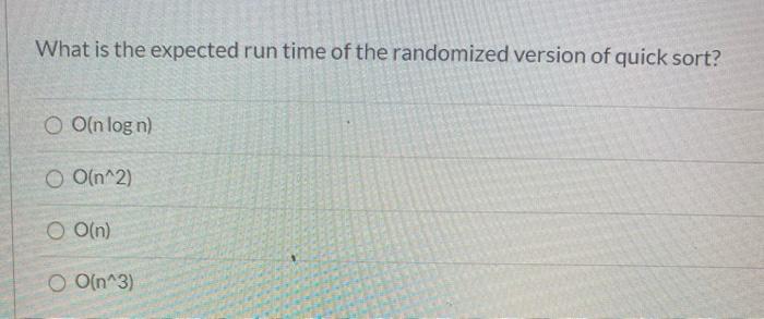 Solved What is the expected run time of the randomized | Chegg.com
