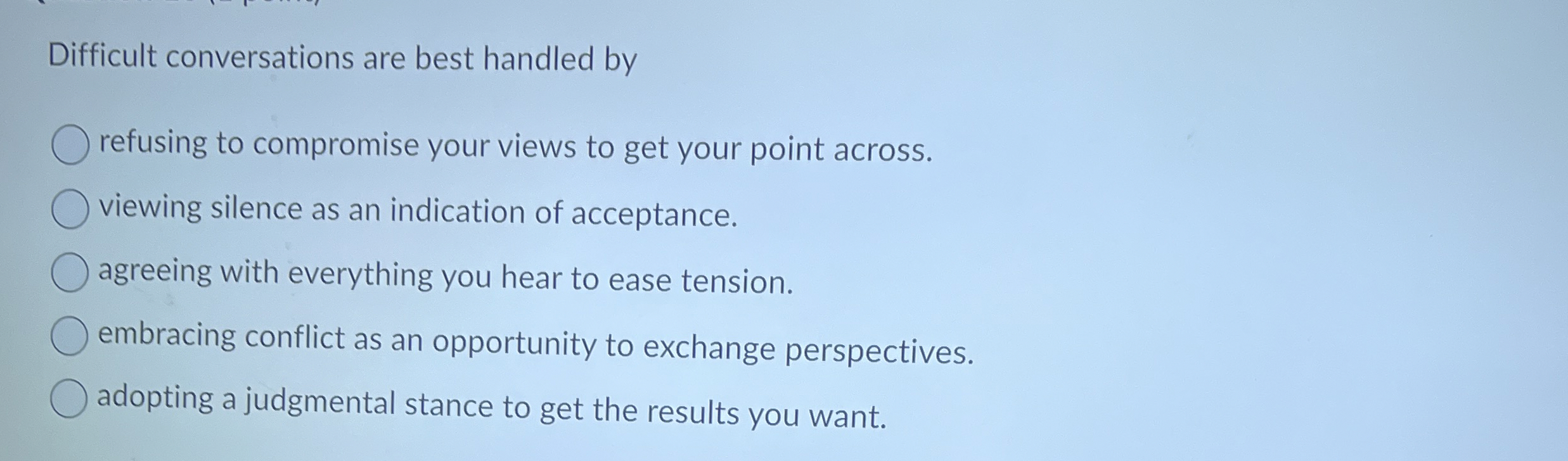 Solved Difficult conversations are best handled byrefusing | Chegg.com