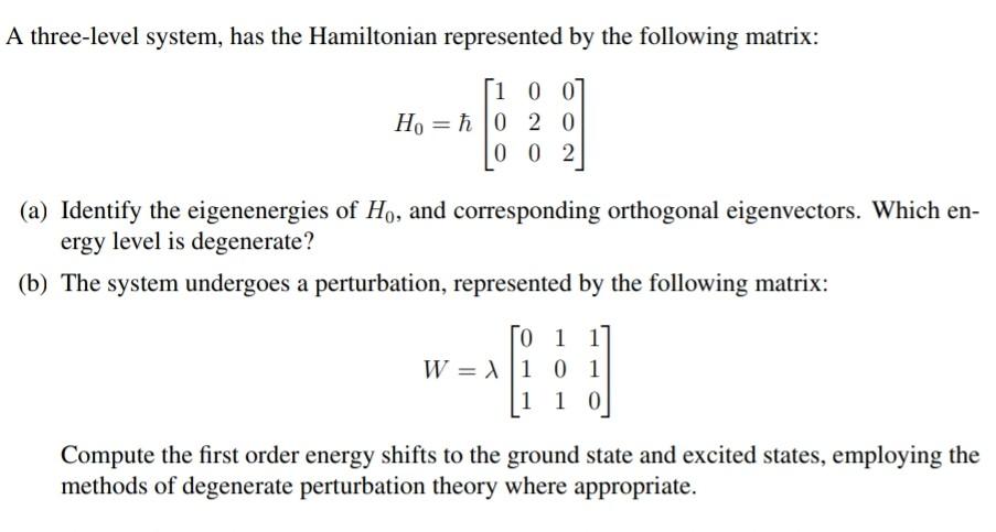 Solved A three-level system, has the Hamiltonian represented | Chegg.com