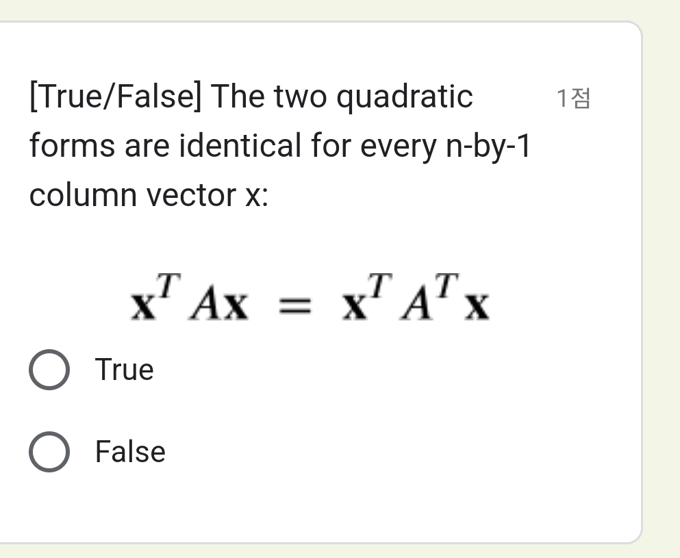 Solved [True/False] ﻿The two quadratic1점forms are identical | Chegg.com