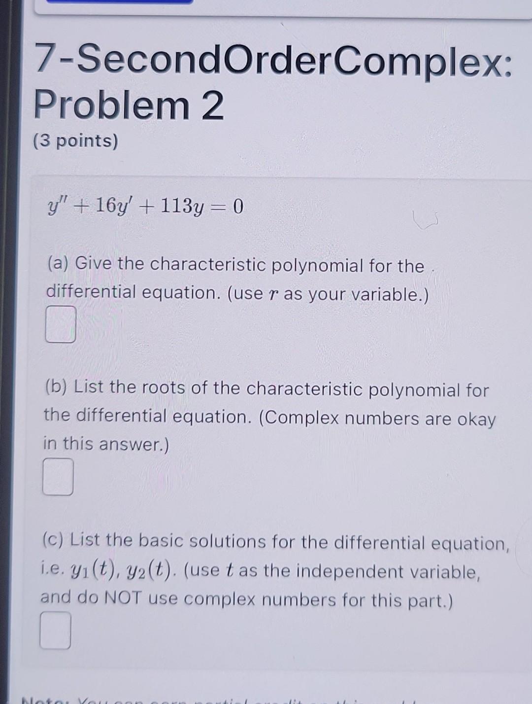 Solved 7-SecondOrderComplex: Problem 2 (3 points) | Chegg.com