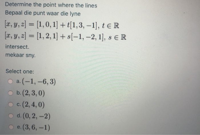 Solved Determine the point where the lines Bepaal die punt | Chegg.com