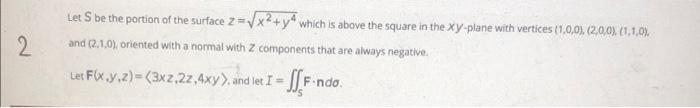 Solved 7. Let F(x,y,z)= x3y,e(x+1)3,0 , and let D be the | Chegg.com