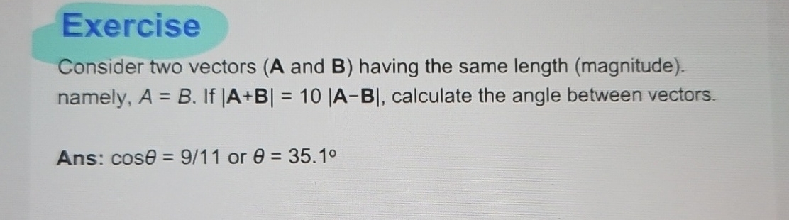 Solved ExerciseConsider two vectors ( ﻿A and B ) ﻿having the | Chegg.com