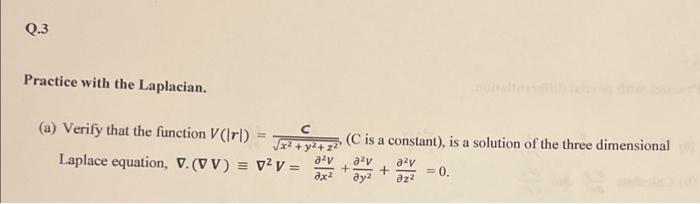 Solved Q.3 Practice with the Laplacian. (a) Verify that the | Chegg.com