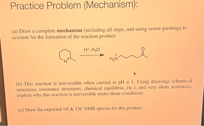Practice Problem (Mechanism): (a) Draw a complete | Chegg.com