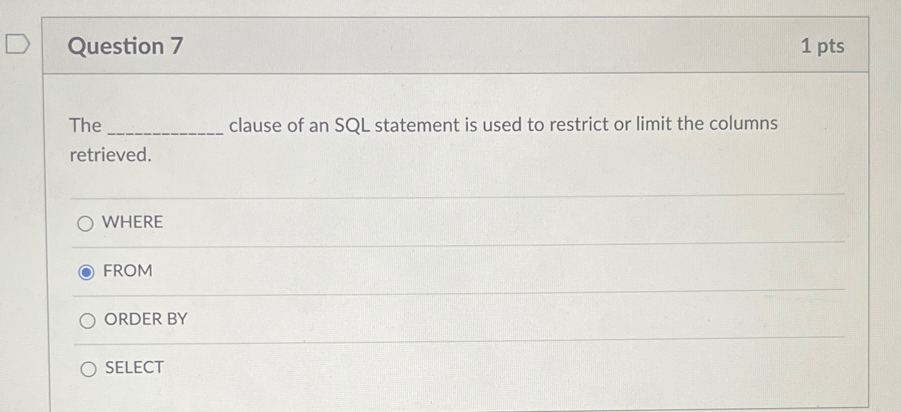 Solved Question 71 ﻿ptsThe ﻿clause of an SQL statement is | Chegg.com