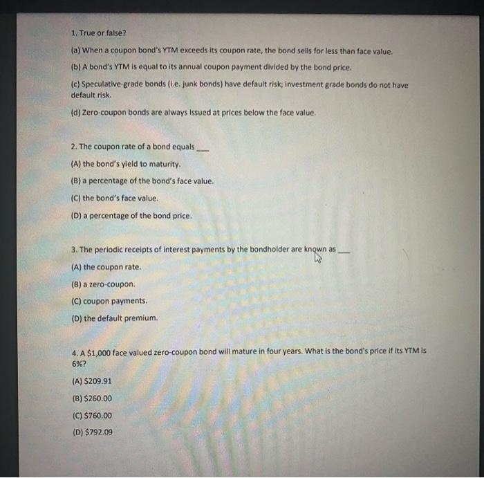 Solved 1. True or false? (a) When a coupon bond's YTM | Chegg.com