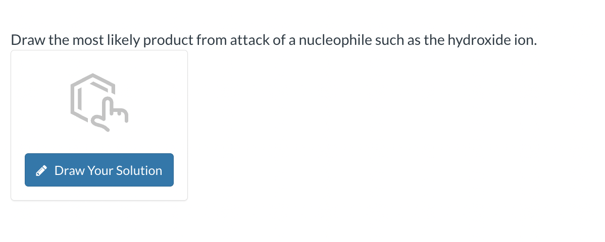 Solved Draw the most likely product from attack of a | Chegg.com