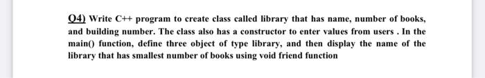 Solved Write C++ program to create class called library that | Chegg.com Solved Write C++ program to create class called library that | Chegg.com