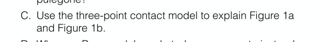 Solved C. Use the three-point contact model to explain | Chegg.com