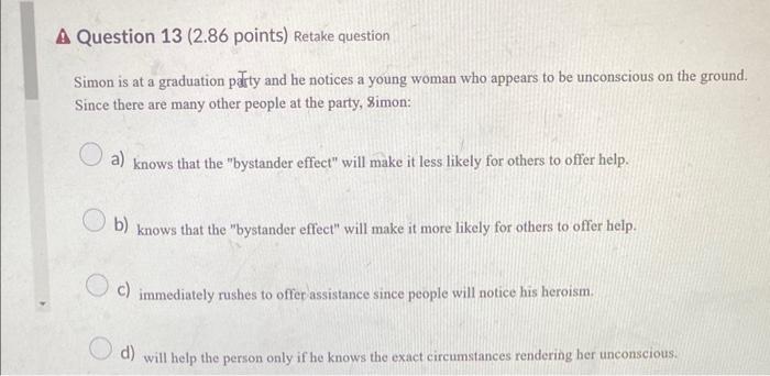 Solved Question 13 (2.86 points) Retake question Simon is at | Chegg.com