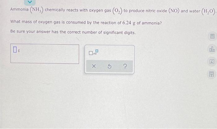 Solved Ammonia (NH,) chemically reacts with oxygen gas (02) | Chegg.com