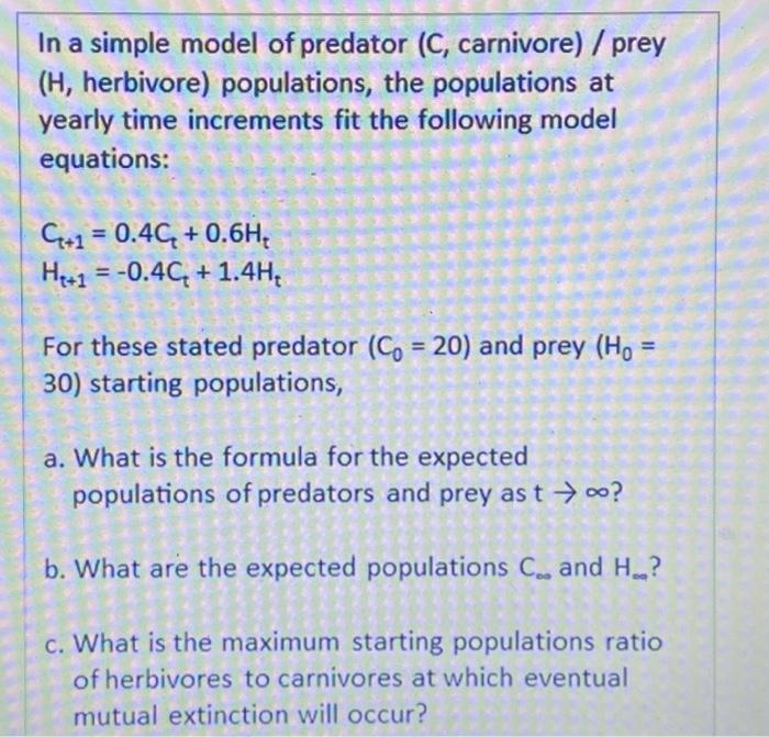Solved In a simple model of predator ( C, carnivore) / prey | Chegg.com
