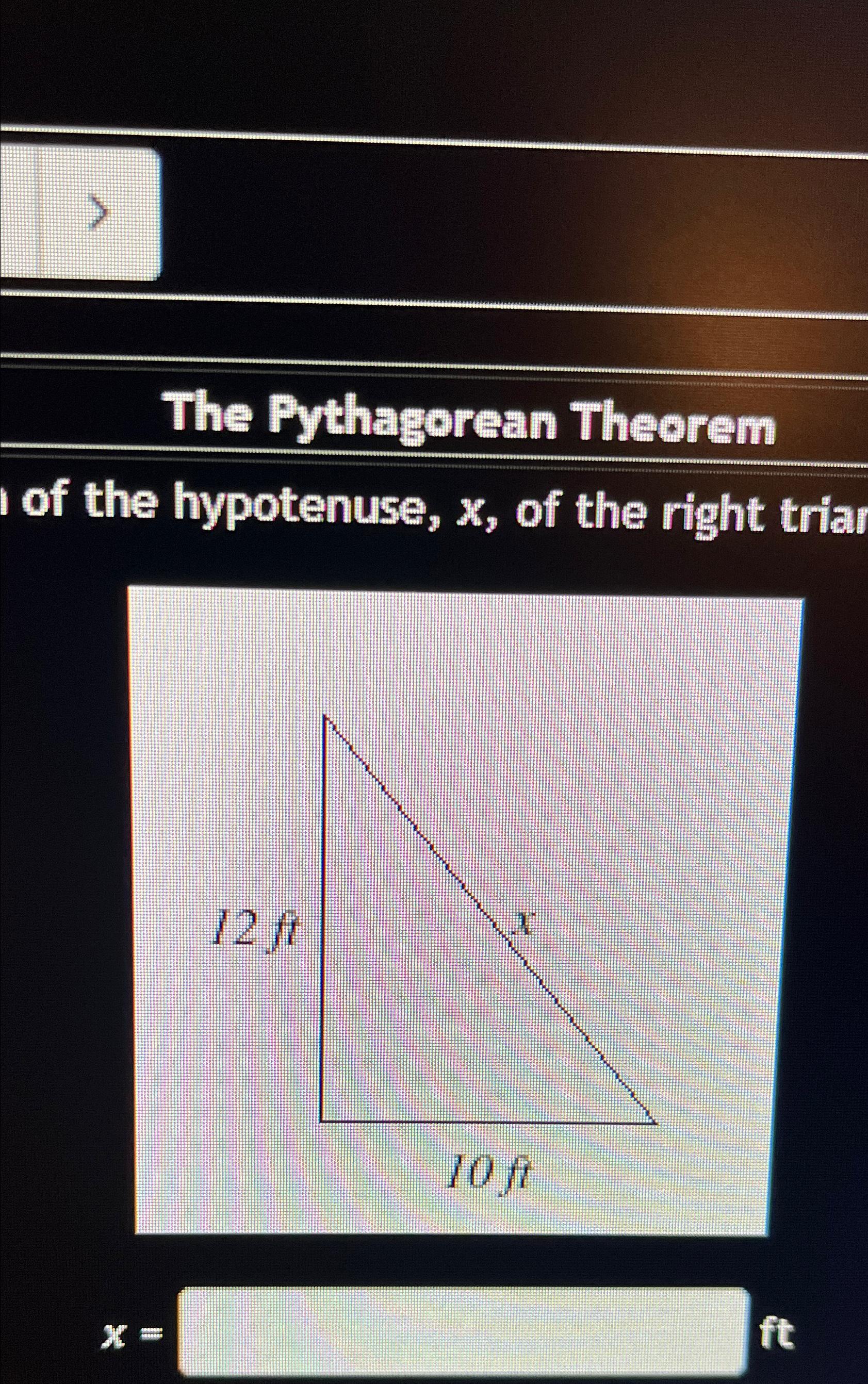 Solved The Pythagorean Theoremof the hypotenuse, x, ﻿of the | Chegg.com