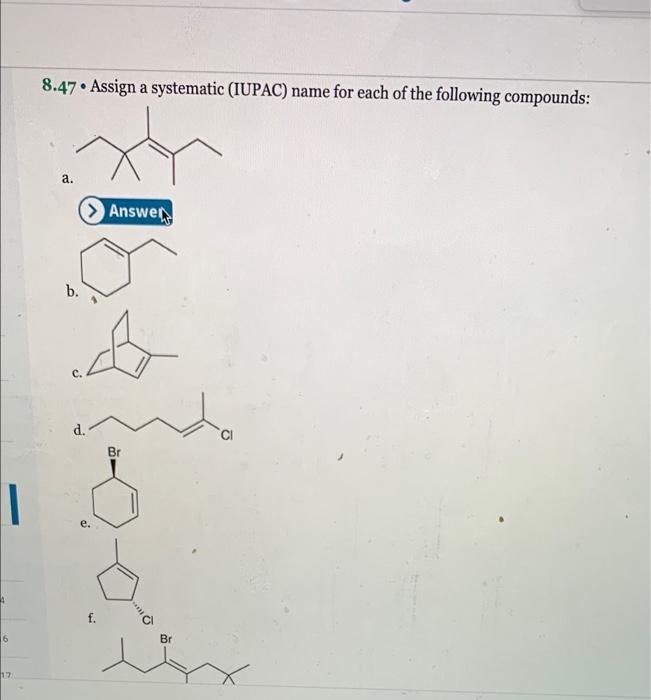 Solved 8.47. Assign a systematic (IUPAC) name for each of | Chegg.com