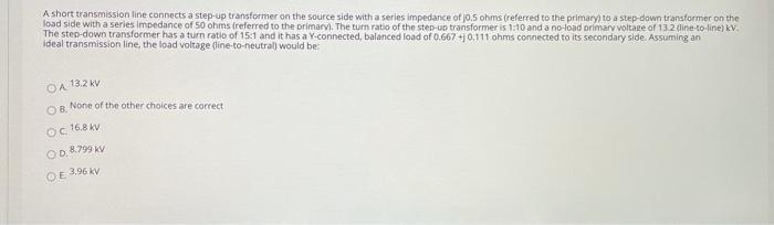 Solved A short transmission line connects a step-up | Chegg.com
