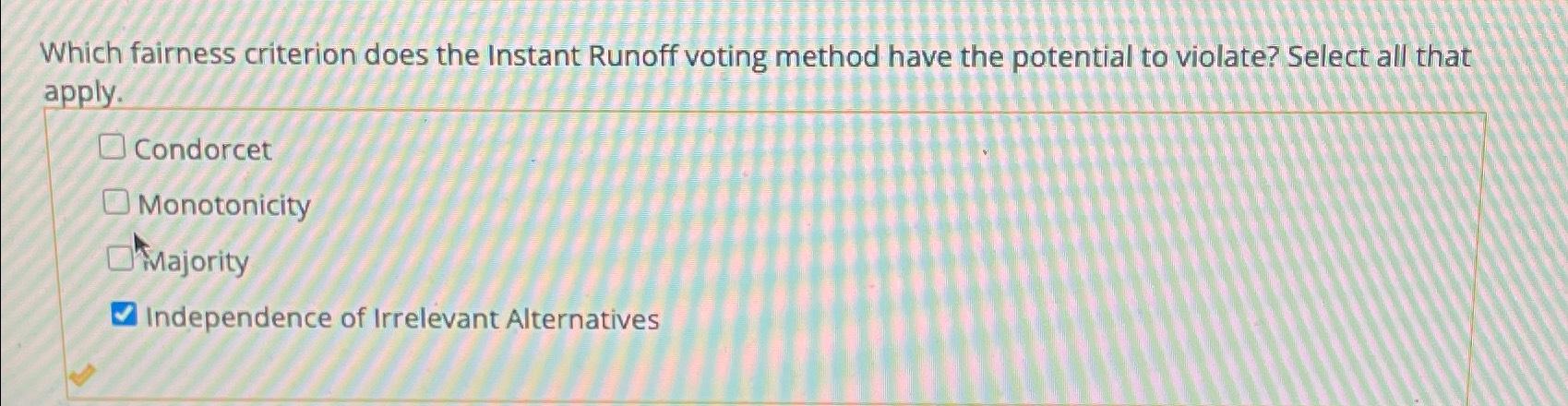 Solved Which fairness criterion does the Instant Runoff | Chegg.com