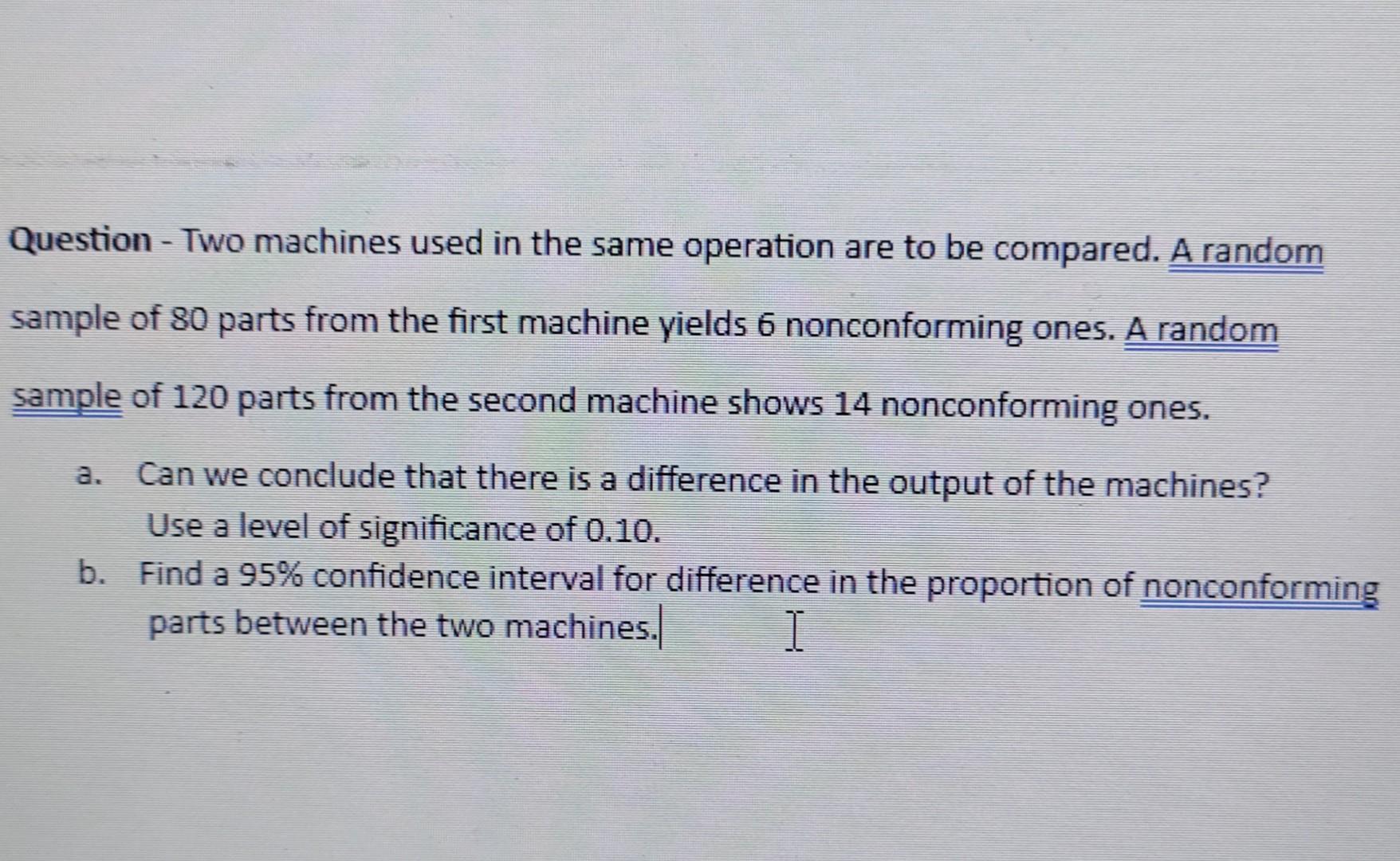 Solved Question - Two machines used in the same operation | Chegg.com