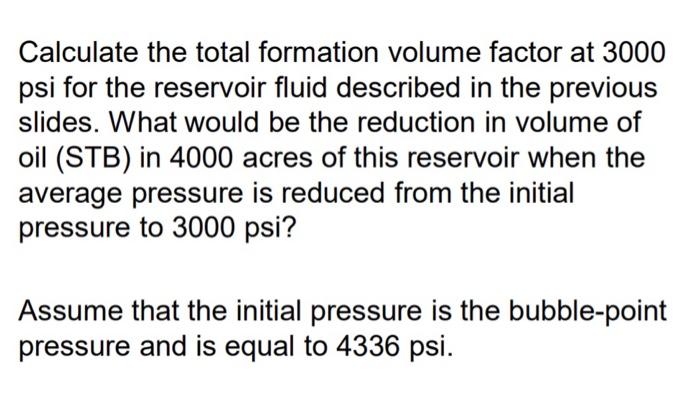 Calculate the total formation volume factor at 3000 | Chegg.com