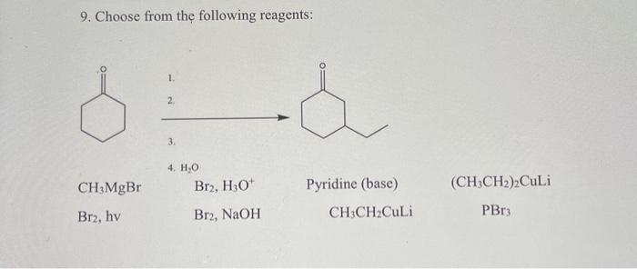 Solved 9. Choose from the following reagents: 1. 2. 3. 4. | Chegg.com