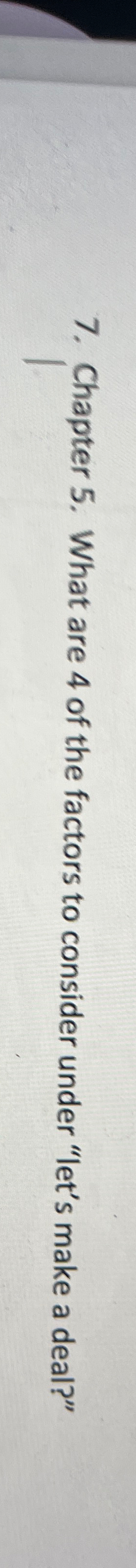 Solved Chapter 5. What are 4 of the factors to consider | Chegg.com