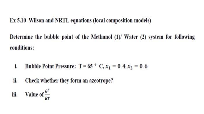Solved Ex 5.10 Wilson and NRTL equations (local composition | Chegg.com