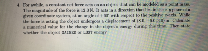 Solved 4. For awhile, a constant net force acts on an object | Chegg.com
