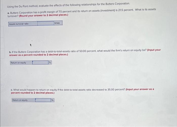 Using the Du Pont method, evaluate the effects of the | Chegg.com