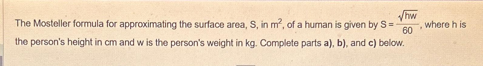Solved The Mosteller formula for approximating the surface | Chegg.com