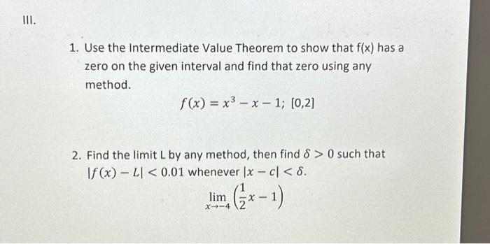 Solved III. 1. Use the Intermediate Value Theorem to show | Chegg.com