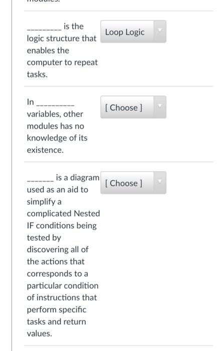 Solved Loop Logic is the logic structure that enables the | Chegg.com