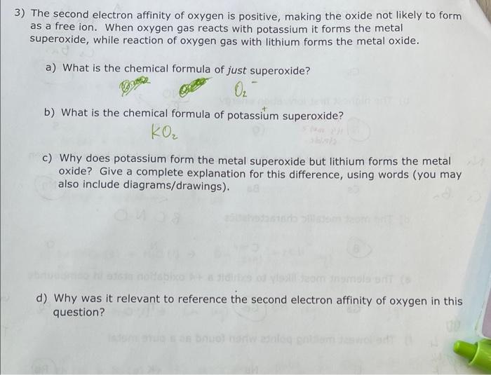 Solved 3) The second electron affinity of oxygen is | Chegg.com