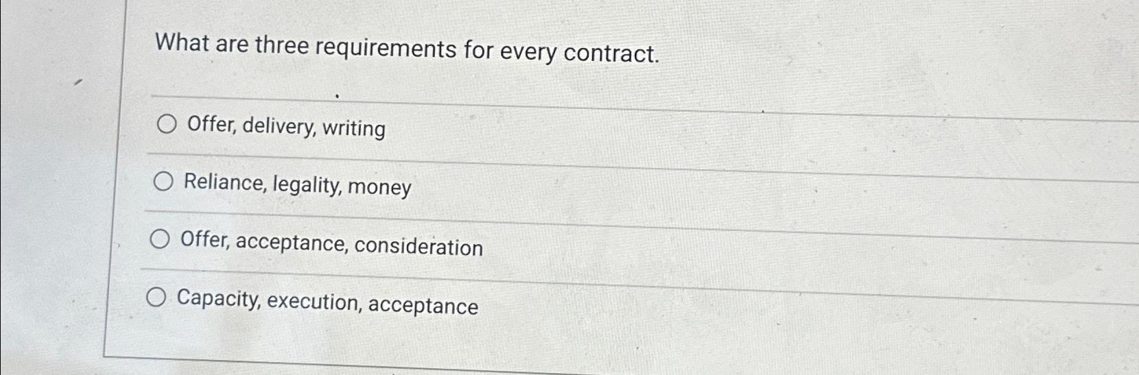 Solved What are three requirements for every contract.Offer, | Chegg.com