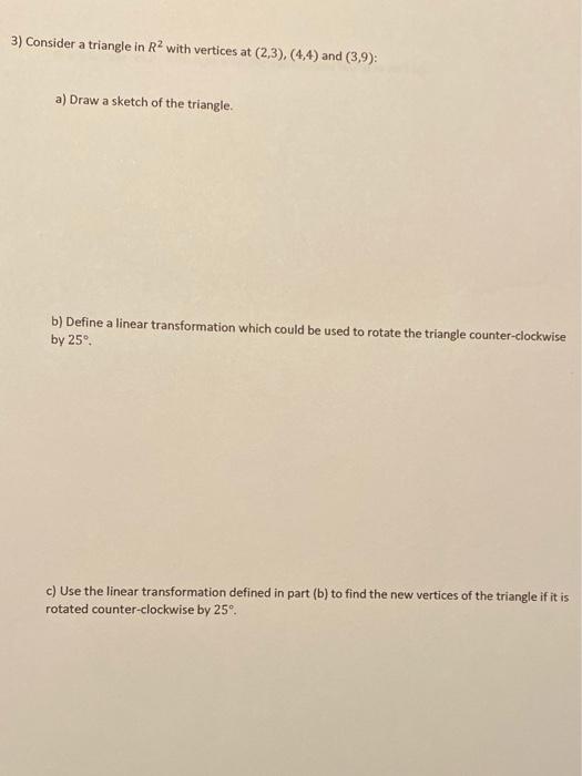 Solved 3) Consider a triangle in R2 with vertices at (2,3), | Chegg.com