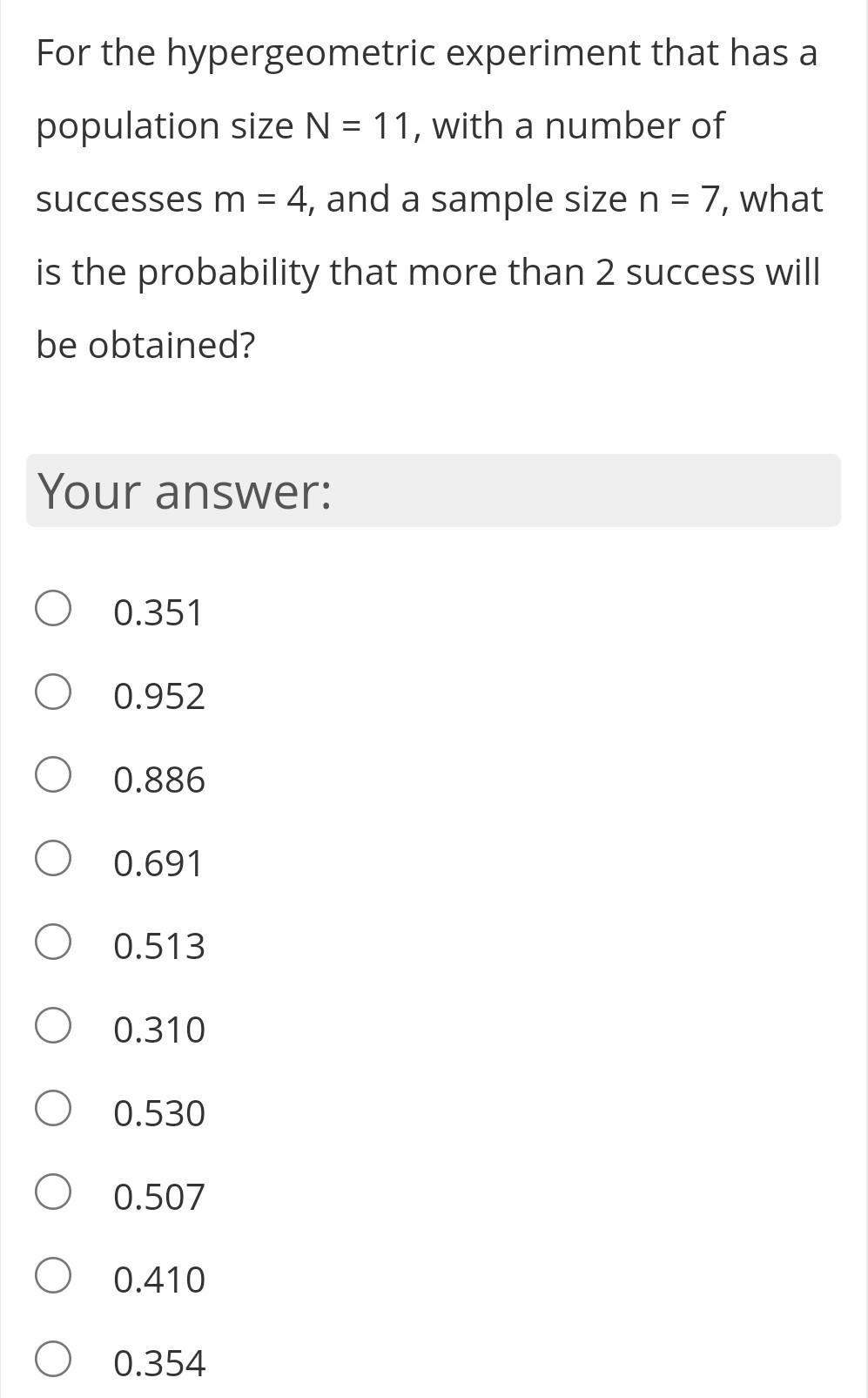 Solved For the hypergeometric experiment that has a | Chegg.com