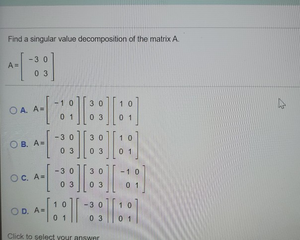 Solved Find A Singular Value Decomposition Of The Matrix A